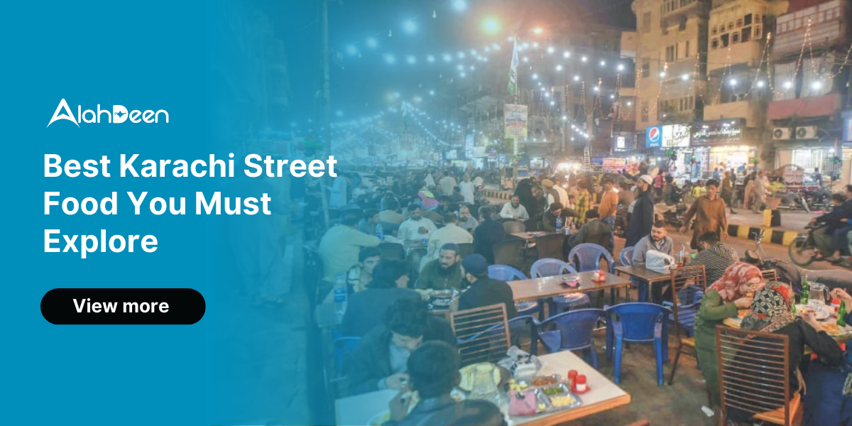 Best Karachi Street Food You Must Explore | Alahdeen